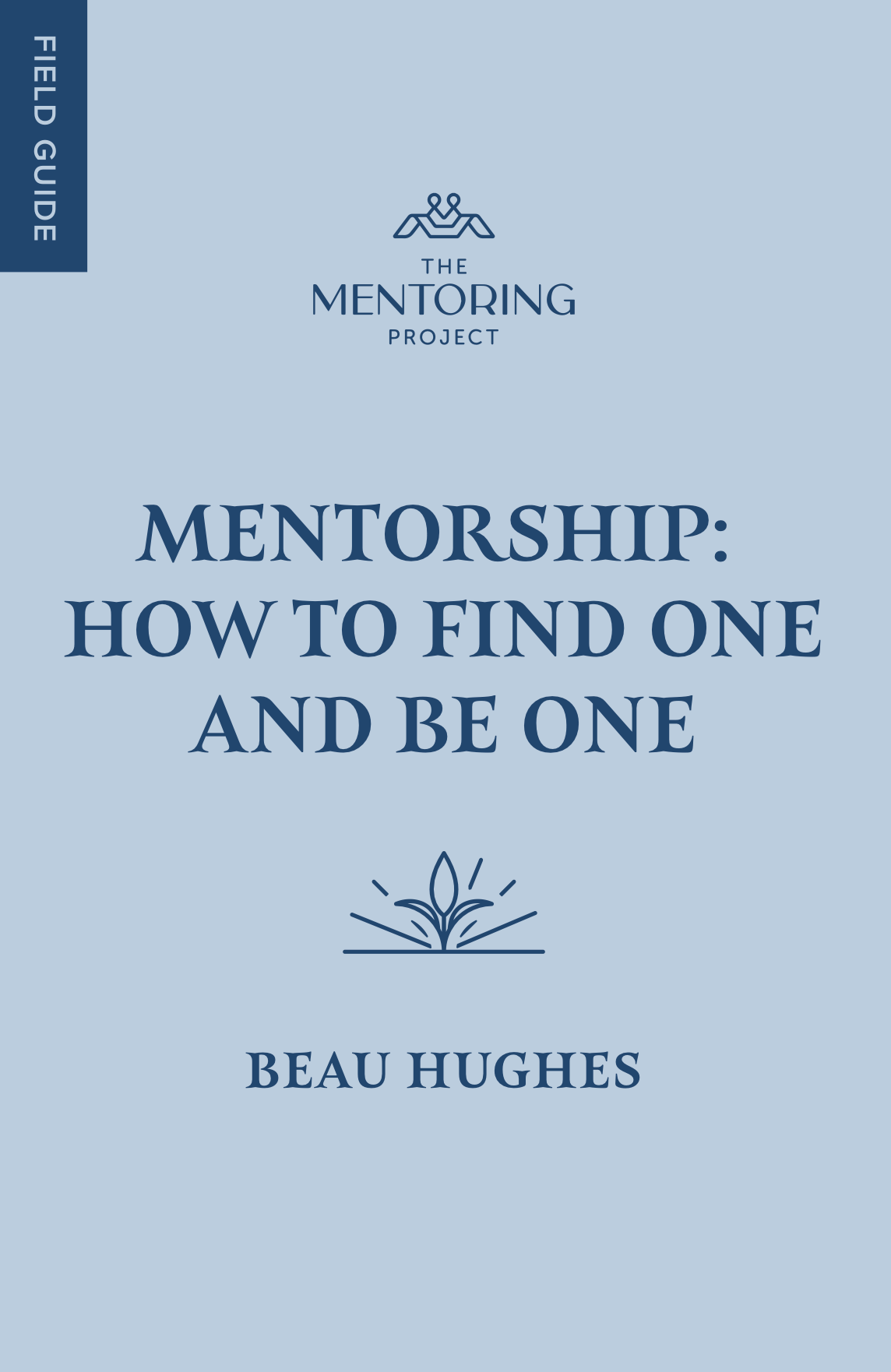 #1 Mentorship: How to Find One and Be One - The Mentoring Project